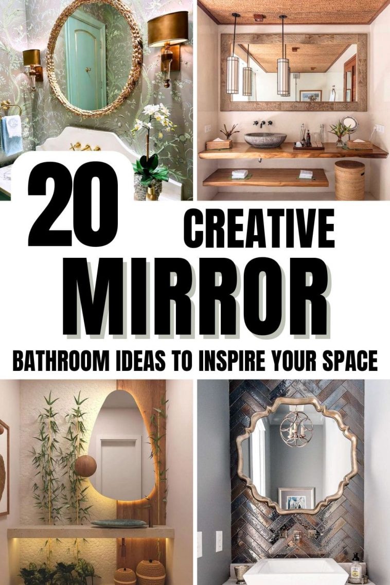 20 Creative Bathroom Mirror Ideas to Inspire Your Space