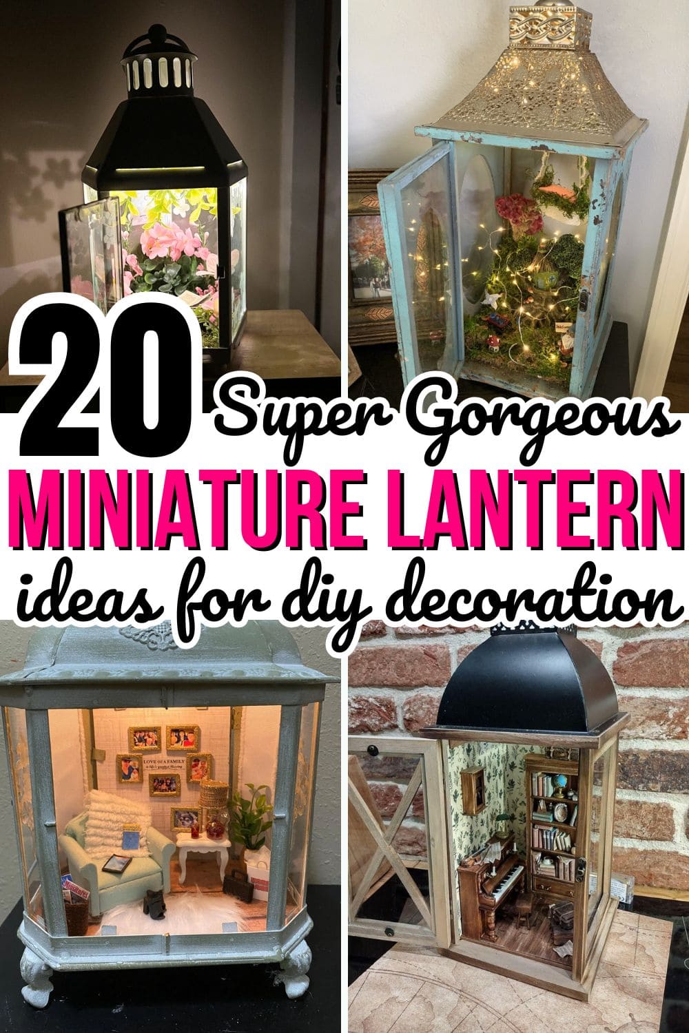 20 Creative Miniature Lantern Ideas to Add Charm to Your Decor